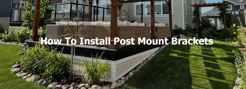 Easy Guide to Installing Post Mount Brackets for Pergolas